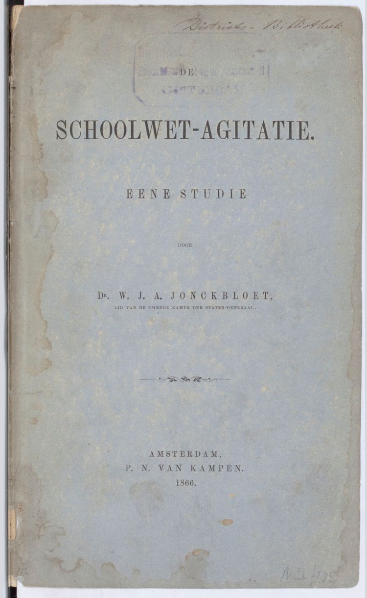 De schoolwet-agitatie : eene studie / door W.J.A. Jonckbloet ...